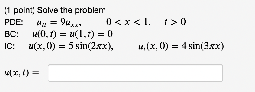Solved (1 ﻿point) ﻿Solve the problemPDE: | Chegg.com