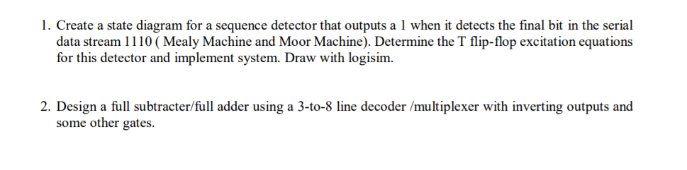 Solved 1. Create a state diagram for a sequence detector | Chegg.com