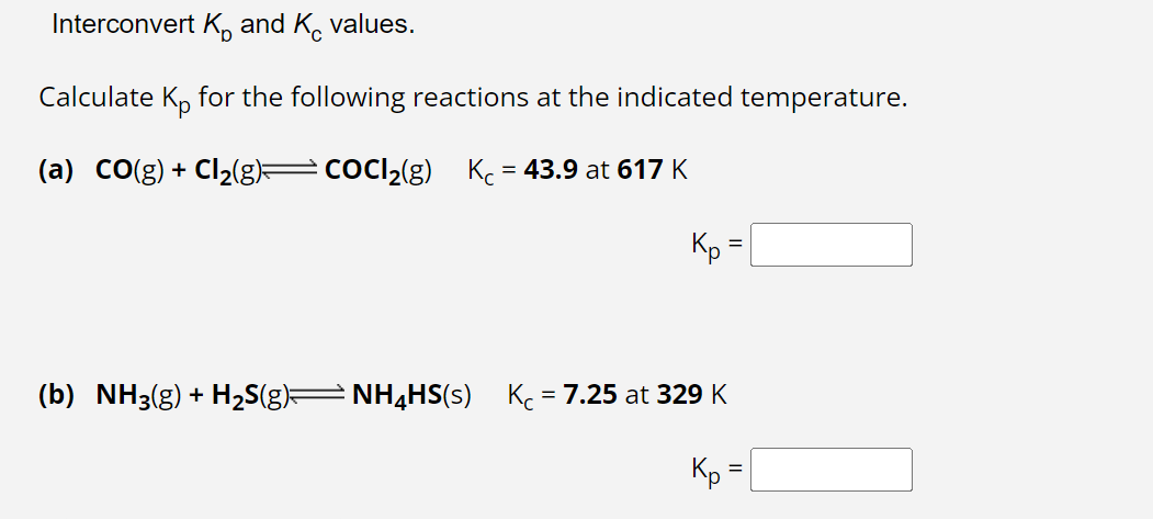 Solved Interconvert KD and Kc values. Calculate Kp for the | Chegg.com