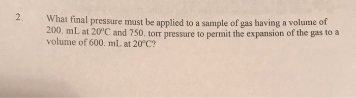 Solved 2. Wh at final pressure must be applied to a sample | Chegg.com