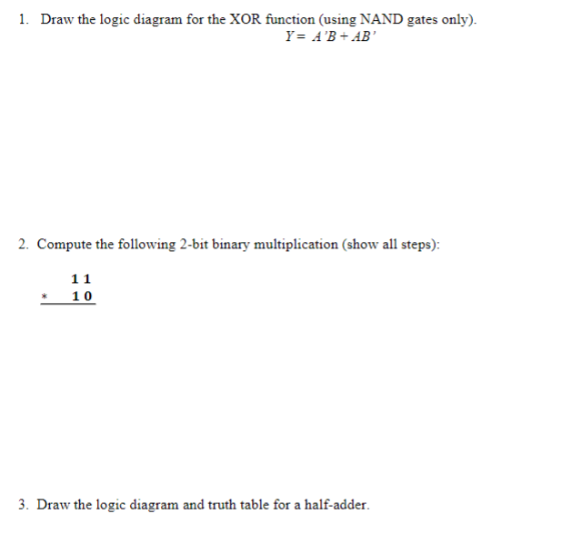 Solved Draw the logic diagram for the XOR function (using | Chegg.com