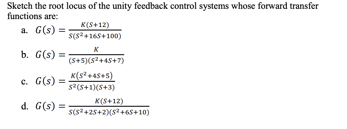 Solved Sketch the root locus of the unity feedback control | Chegg.com