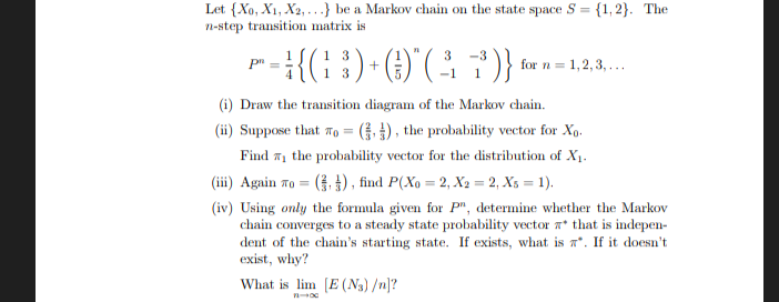 Solved Let {X0,X1,X2,…} be a Markov chain on the state space | Chegg.com