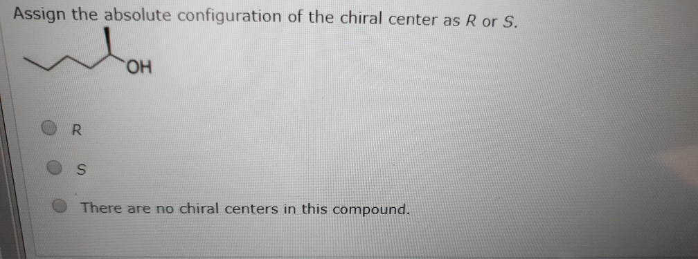 Solved Assign the absolute configuration of the chiral | Chegg.com