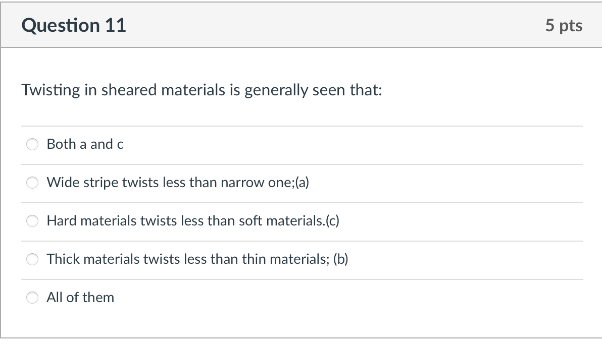Solved Twisting in sheared materials is generally seen that: | Chegg.com