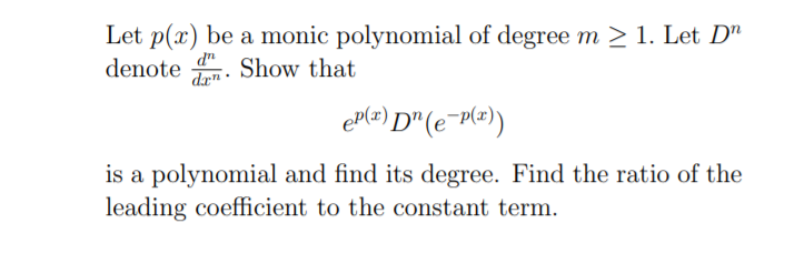 Solved Let p(x) be a monic polynomial of degree m > 1. Let | Chegg.com