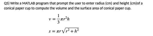 Solved Q5) Write a MATLAB program that prompt the user to | Chegg.com