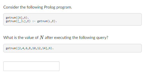 Solved Consider the following Prolog program. getnum( [X|_), | Chegg.com