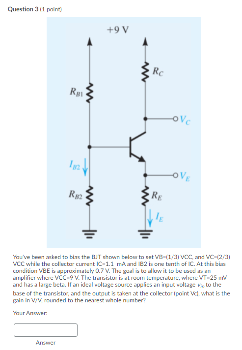 Solved Question 3 (1 point) +9V Rc RB1 -ovc 112 V -OVE RB2 | Chegg.com