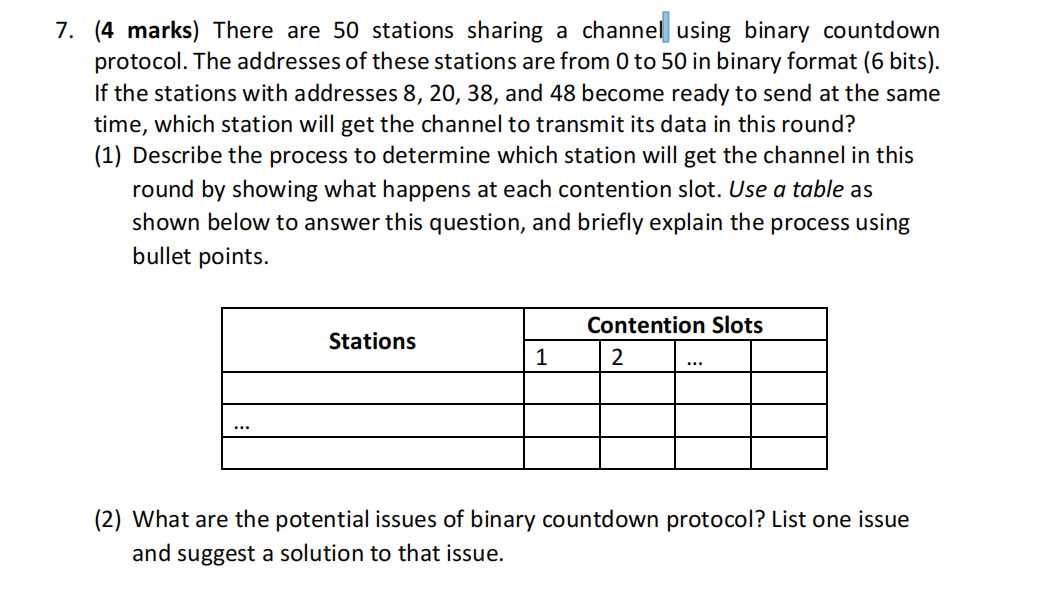 Solved 7. (4 marks) There are 50 stations sharing a channel | Chegg.com