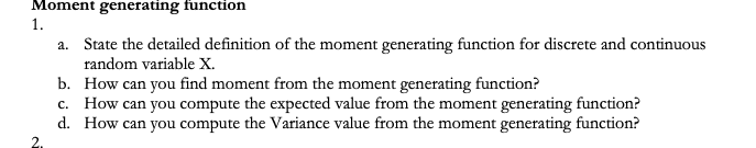 Solved Moment generating function 1. a. State the detailed | Chegg.com