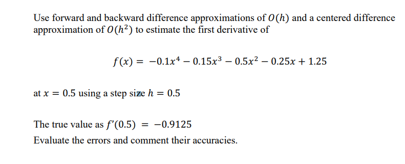 Solved Use forward and backward difference approximations of | Chegg.com
