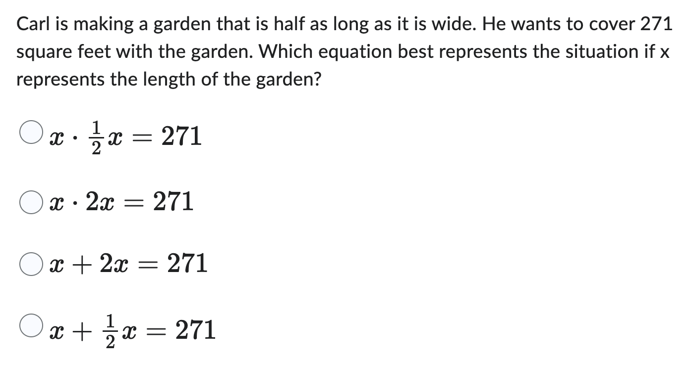 Solved Carl is making a garden that is half as long as it is | Chegg.com