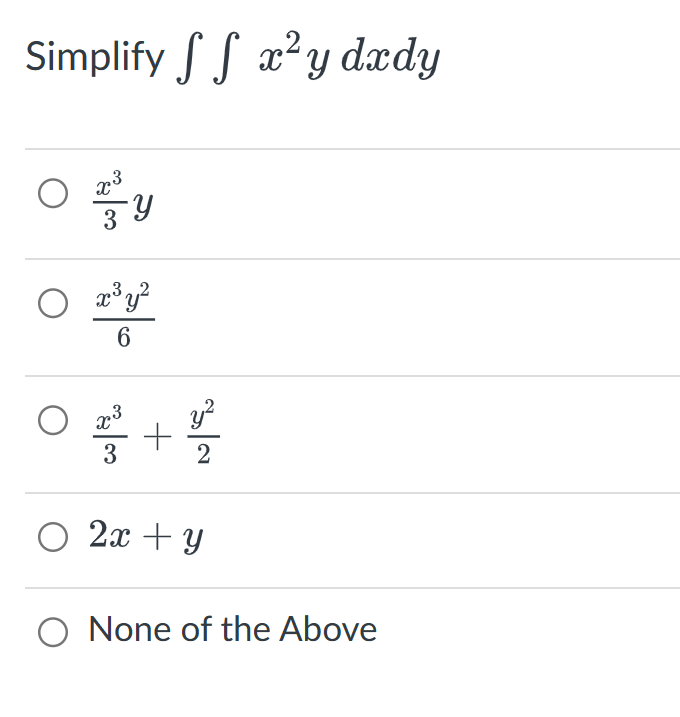 Solved plify ∬x2ydx 3x3y6x3y23x3+2y22x+y None of the Above | Chegg.com