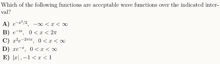Solved Which of the following functions are acceptable wave | Chegg.com