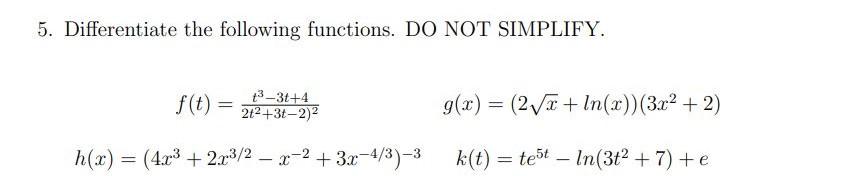 Solved 5. Differentiate the following functions. DO NOT | Chegg.com