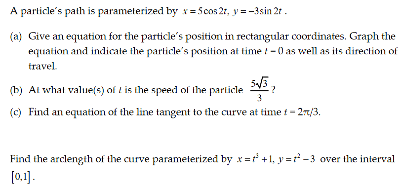 Solved A particle's path is parameterized by x = 5cos 2t, | Chegg.com