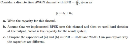 Solved by an EXPERT Consider a discrete time AWGN channel with | Chegg.com