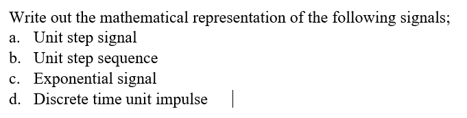 Solved Write out the mathematical representation of the | Chegg.com