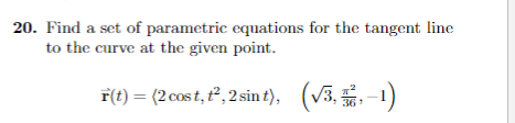 Solved Find a set of parametric equations for the tangent | Chegg.com