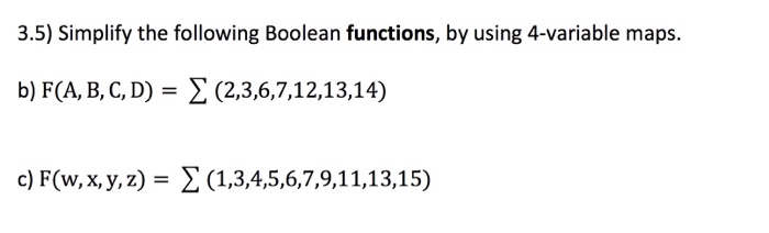 Solved 3.5) Simplify the following Boolean functions, by | Chegg.com