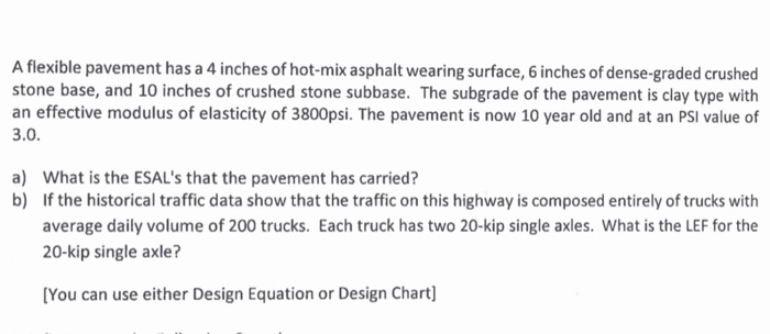 Solved A flexible pavement has a 4 inches of hot-mix asphalt | Chegg.com