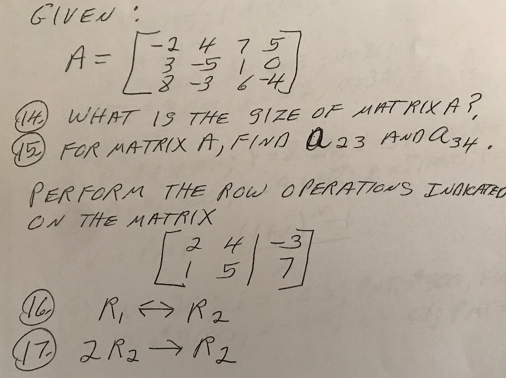 Solved GIVEN: A- [3 4 1 2 (14) WHAT IS THE SIZE OF MATRIXA? | Chegg.com