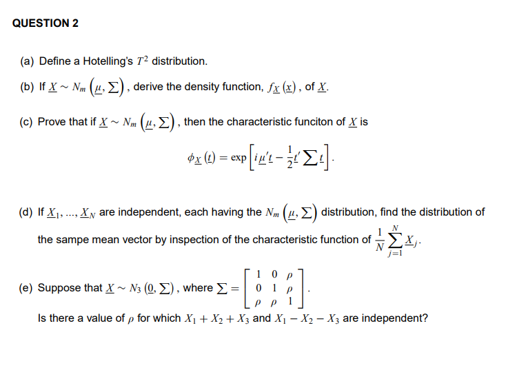 Solved QUESTION 2 (a) Define a Hotelling's T2 distribution. | Chegg.com