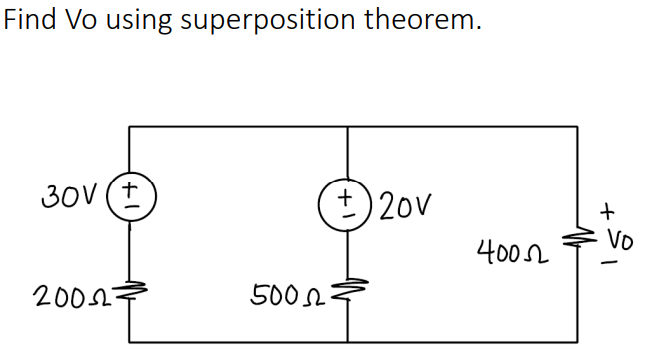 Solved Find Vo using superposition theorem. 30V (+ +) 20v + | Chegg.com