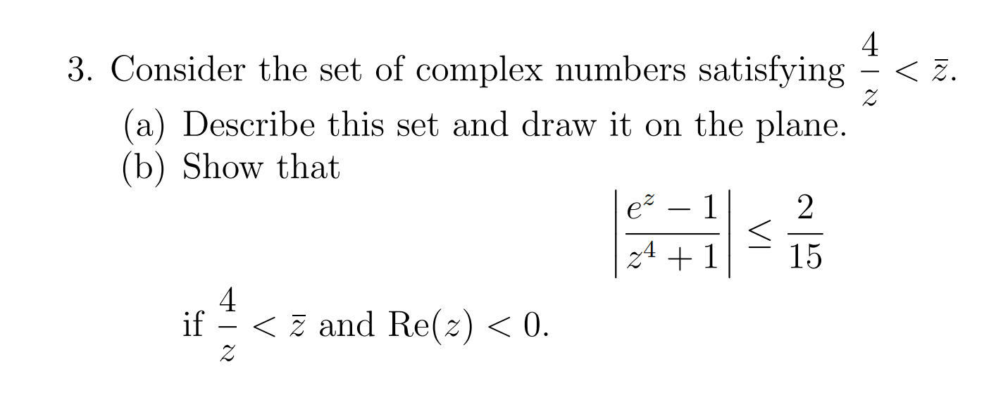 Solved 3. Consider the set of complex numbers satisfying z4 | Chegg.com