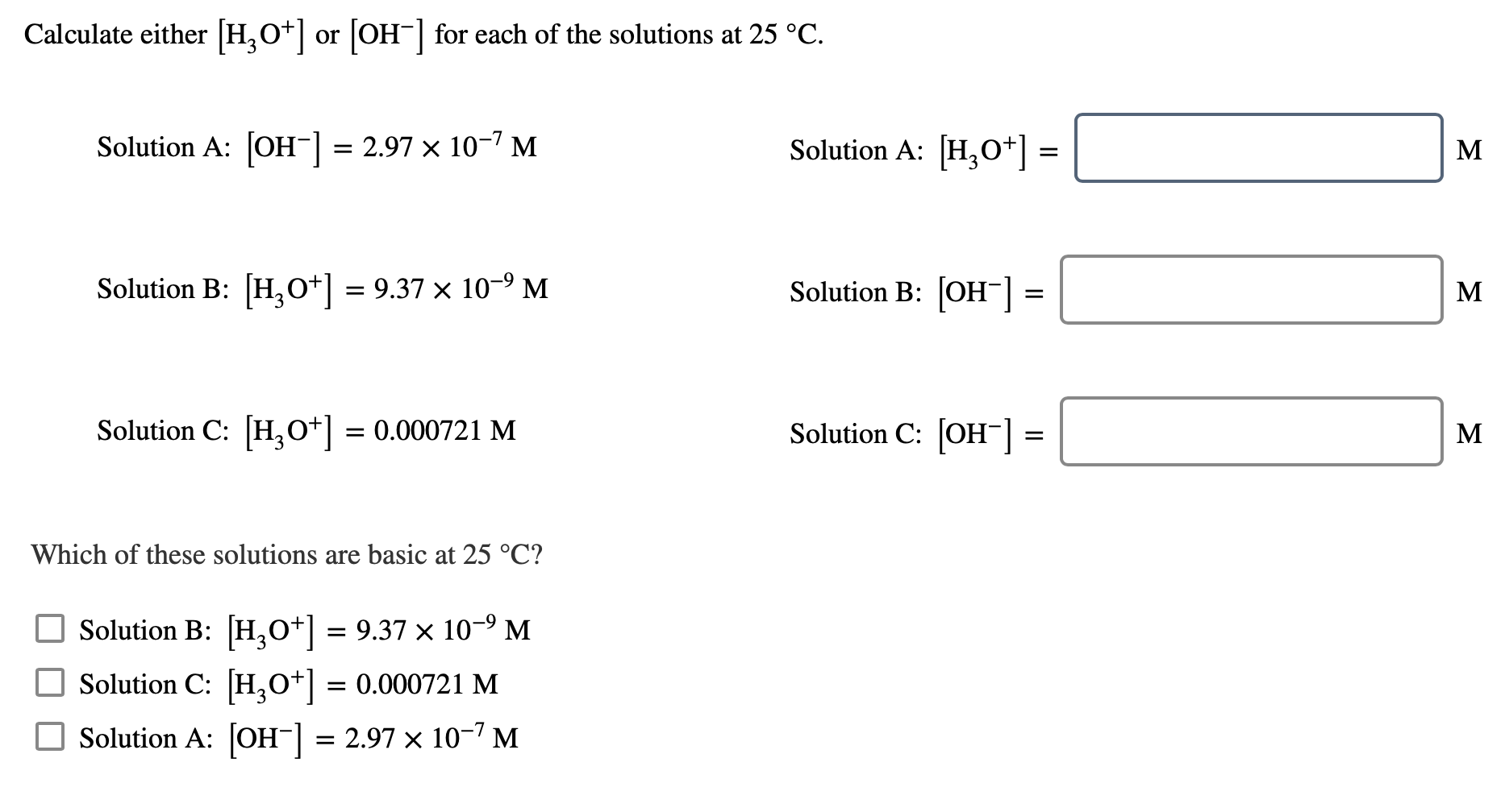 Solved Calculate either [H3O+] or [OH-] for each of the | Chegg.com