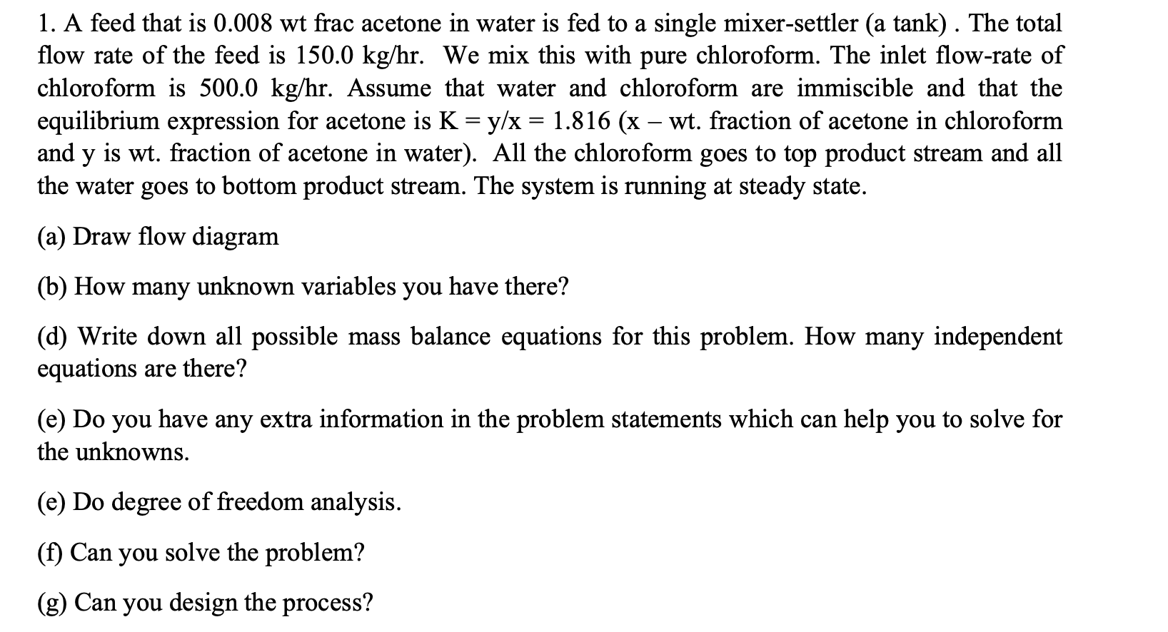 Solved 1. A feed that is 0.008 wt frac acetone in water is | Chegg.com
