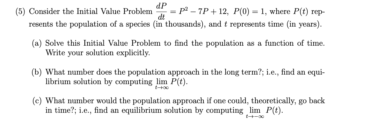 Solved dP (5) Consider the Initial Value Problem = P2 – 7P + | Chegg.com