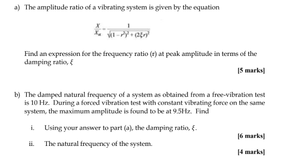 Solved a) The amplitude ratio of a vibrating system is given | Chegg.com