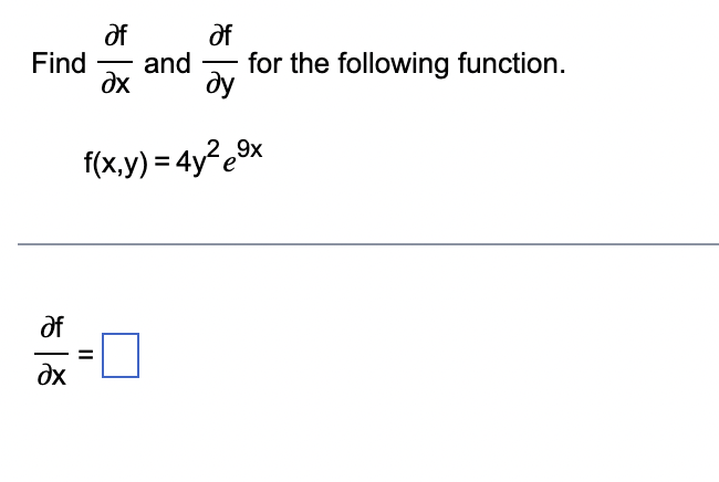 Solved Find ∂x∂f and ∂y∂f for the following function. | Chegg.com