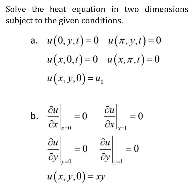 Solved Solve the heat equation in two dimensions subject to | Chegg.com
