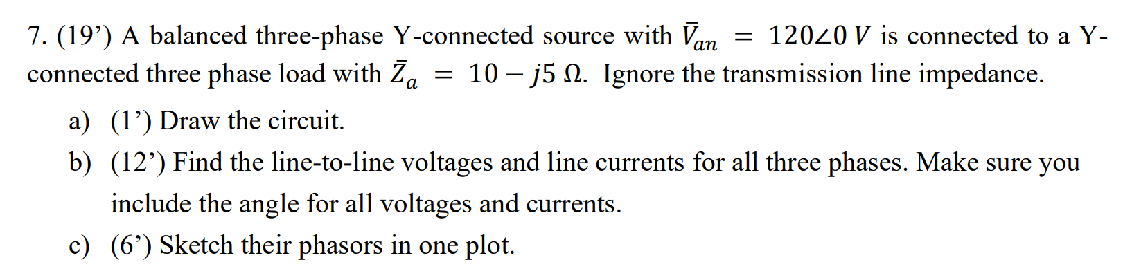 Solved 7 19 A Balanced Three Phase Y Connected Source
