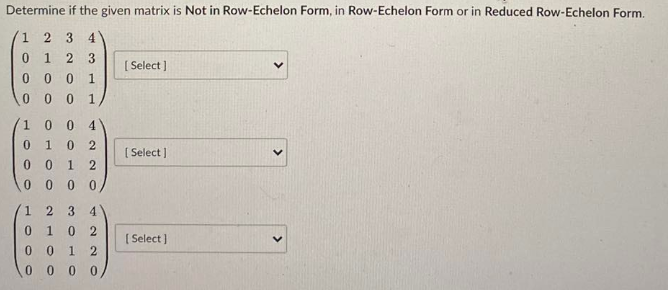 Solved Determine if the given matrix is Not in Row-Echelon | Chegg.com