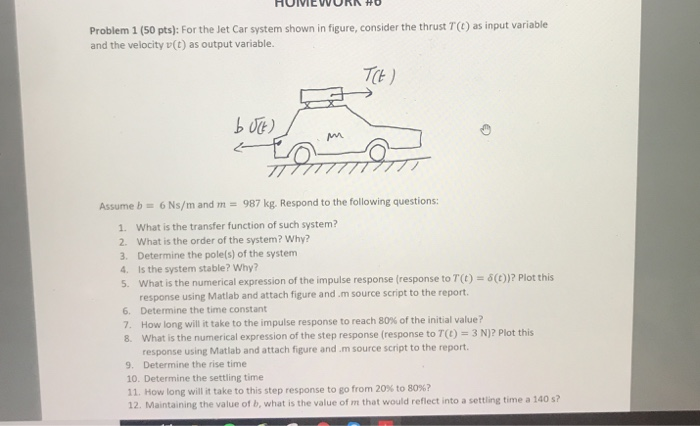 Solved Problem 1 (50 pts): For the Jet Car system shown in | Chegg.com Solved Problem 1 (50 pts): For the Jet Car system shown in | Chegg.com