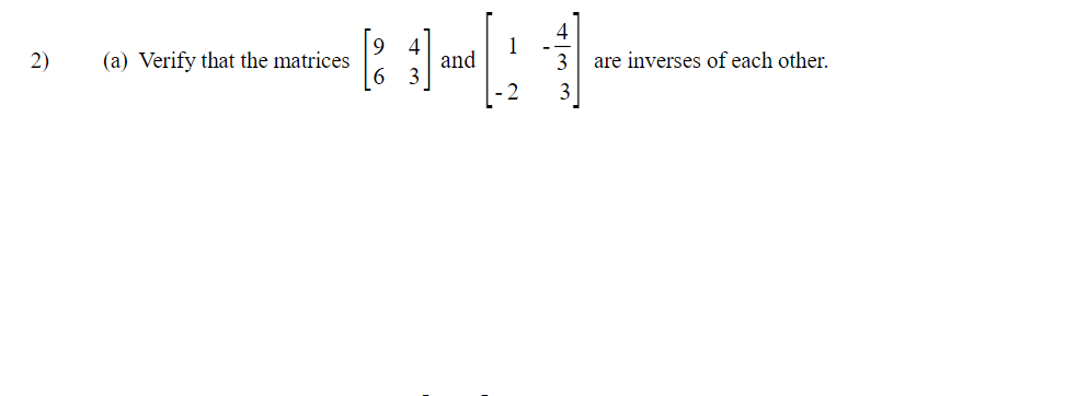 Solved (a) Verify that the matrices [9643] and [1−2−343] are | Chegg.com