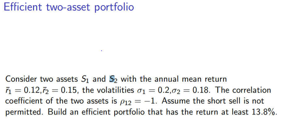 Solved Efficient two-asset portfolio Consider two assets Si | Chegg.com