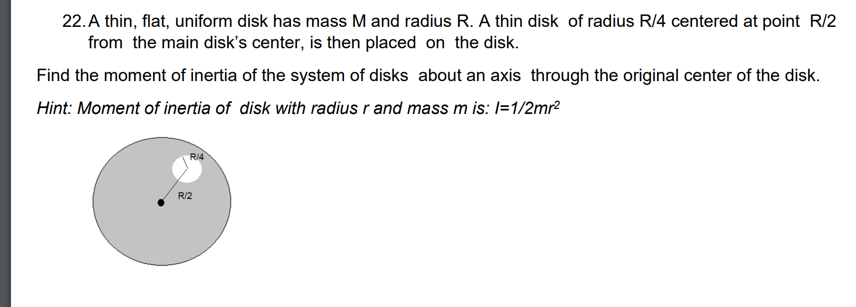 Solved 22. A thin, flat, uniform disk has mass M and radius | Chegg.com