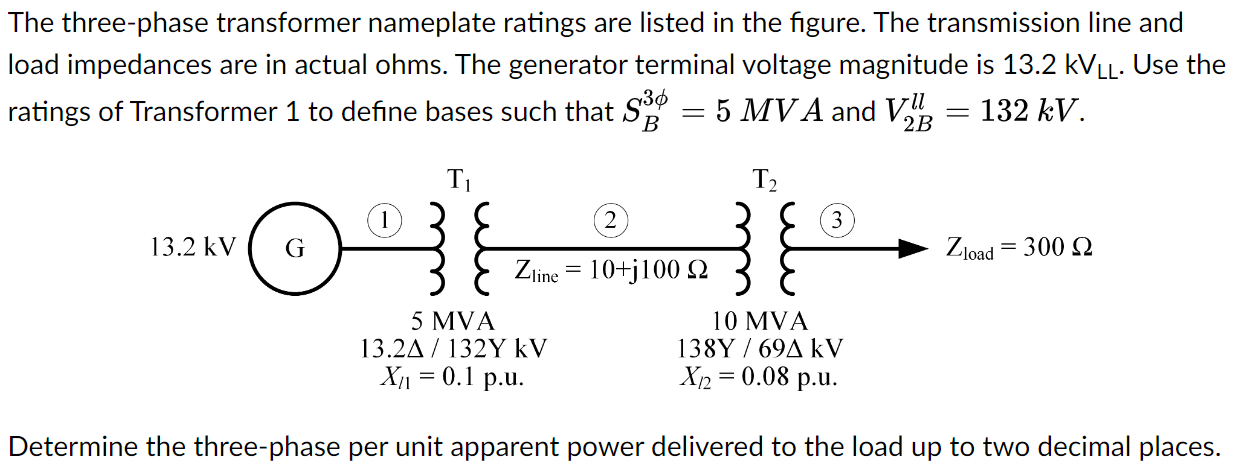 Solved The three-phase transformer nameplate ratings are | Chegg.com