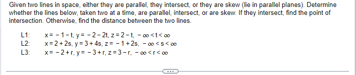 Solved Given two lines in space, either they are parallel, | Chegg.com
