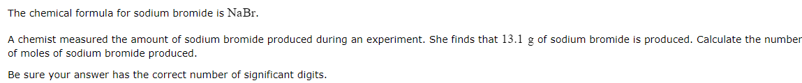 Solved The chemical formula for sodium bromide is NaBr. A | Chegg.com