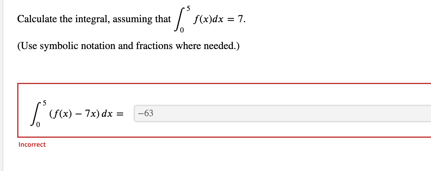 Solved Calculate the integral, assuming that ∫05f(x)dx=7 | Chegg.com