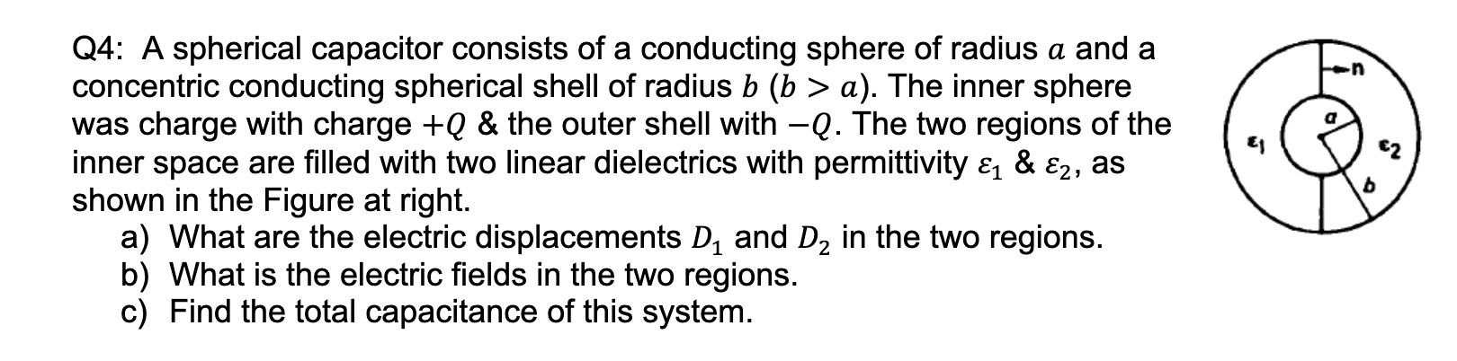 Solved Q4: A spherical capacitor consists of a conducting | Chegg.com