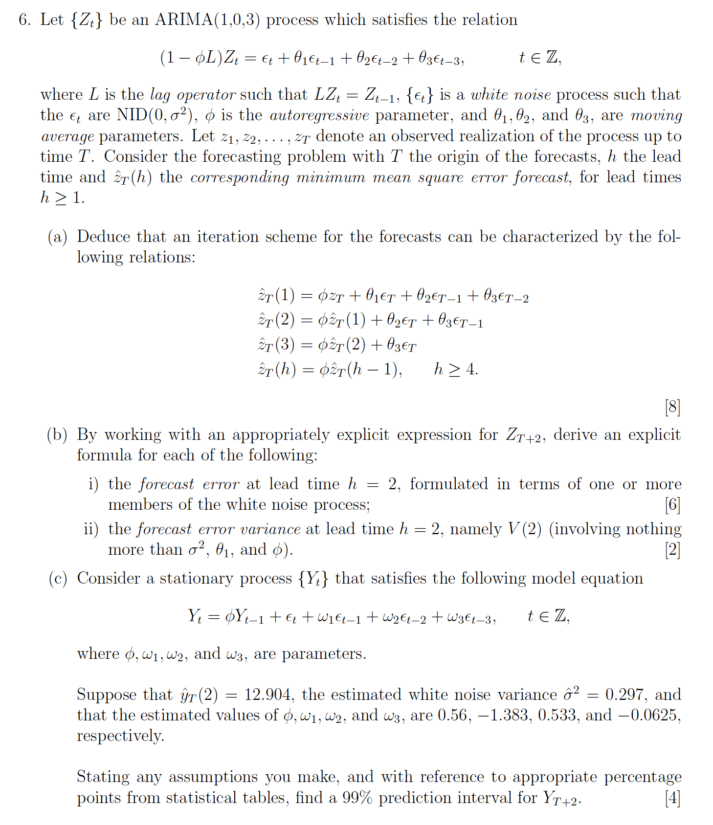 Solved Let {Zt} ﻿be an ARIMA(1,0,3) ﻿process which satisfies | Chegg.com