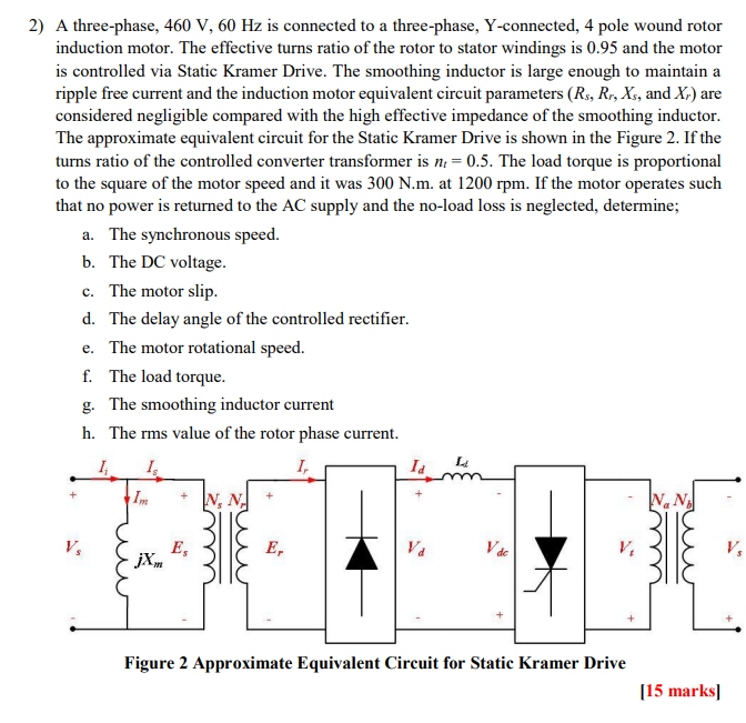 Solved 2) A three-phase, 460 V,60 Hz is connected to a | Chegg.com