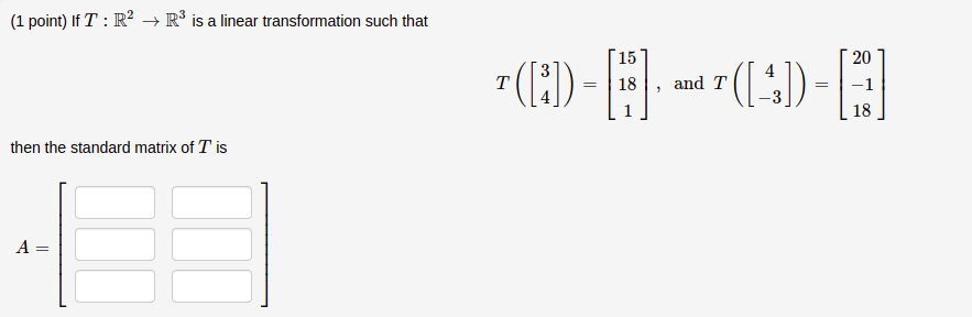 Solved (1 point) If T:R2→R3 is a linear transformation such | Chegg.com